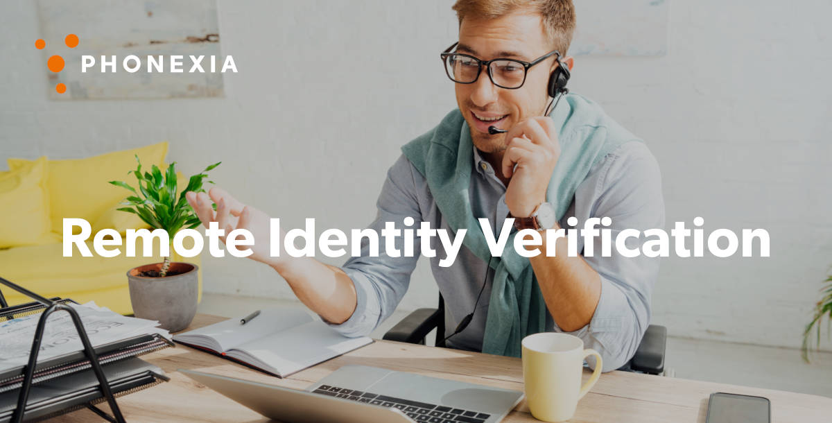 Remote Identity Verification | PHONEXIA