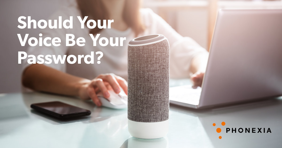 Should Your Voice Be Your Password? | PHONEXIA