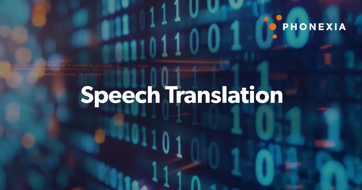 On-Premises Speech Translation Technology | PHONEXIA