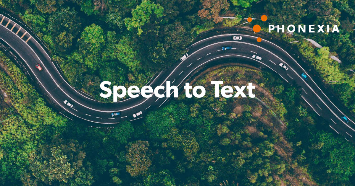Speech to Text | Speech Recognition Technology | PHONEXIA